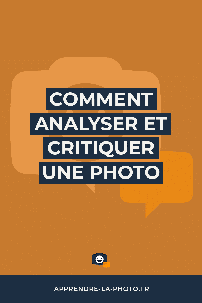Comment analyser et critiquer une photo