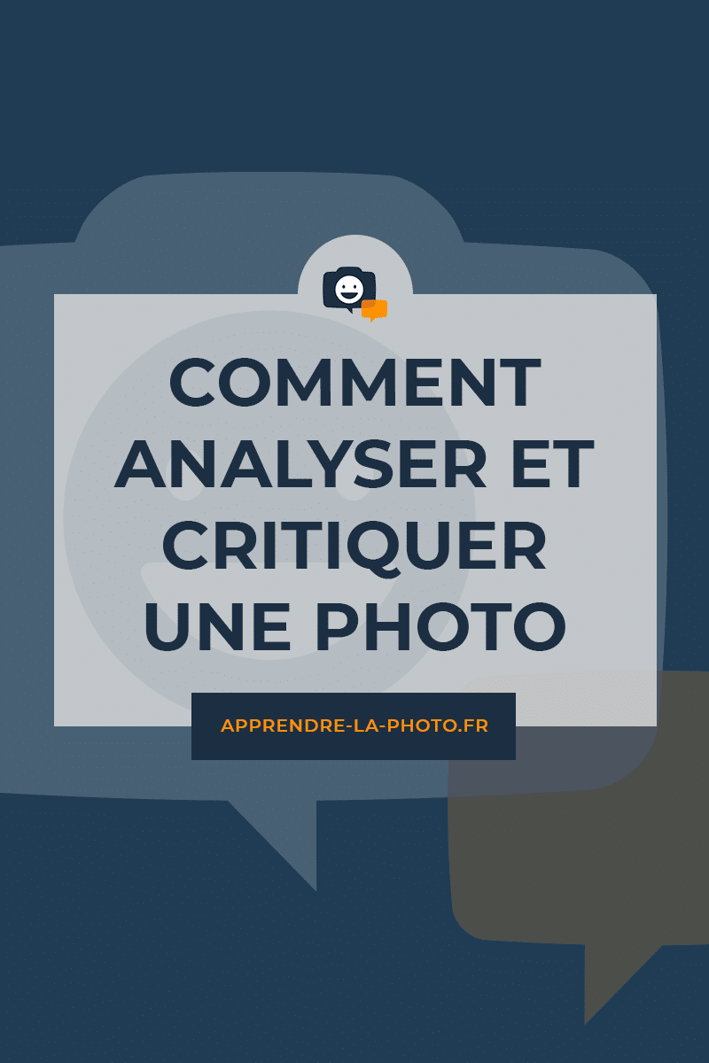 Comment analyser et critiquer une photo
